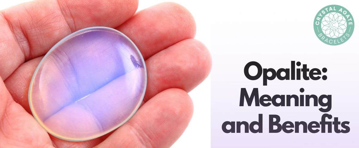 Opalite: Meaning and Benefits – Crystal Agate
